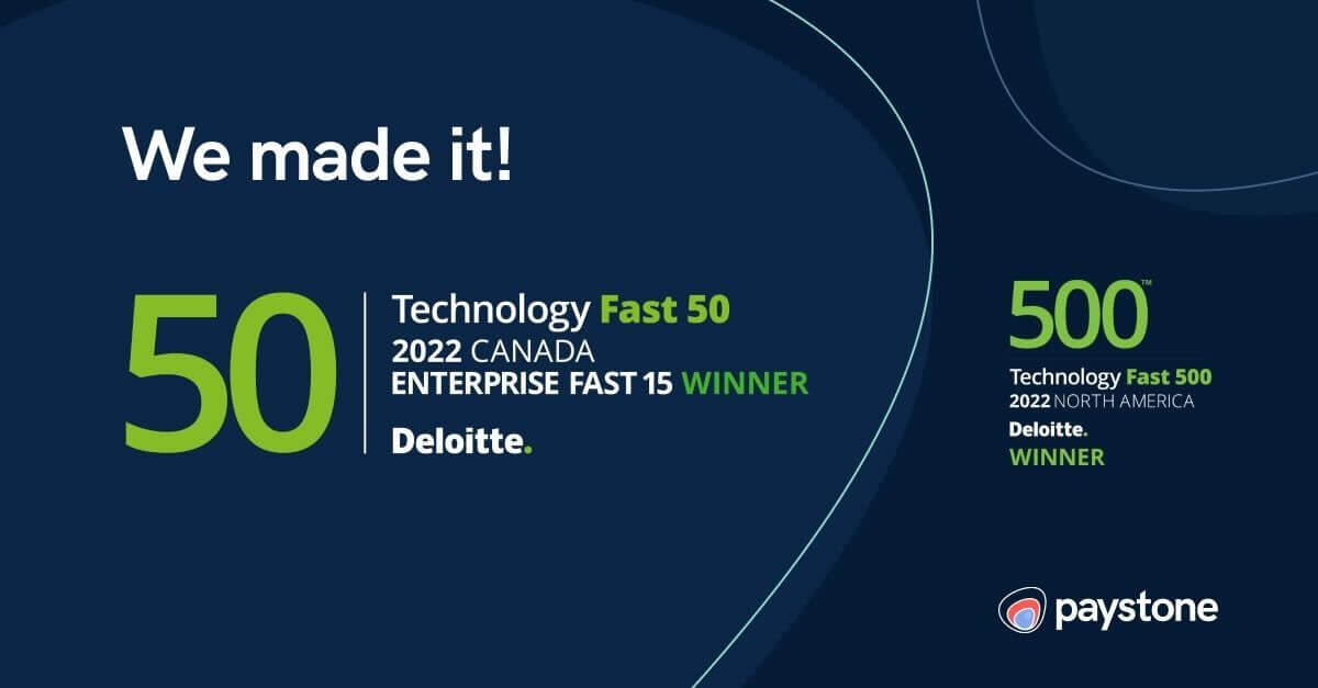 Paystone Achieves the Prestigious Deloitte 2022 Enterprise Fast 15 ...